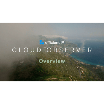 Cloud Observer | Centralized Visibility | EfficientIP