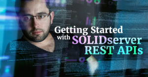 Getting Started with SOLIDserver REST APIs | EfficientIP
